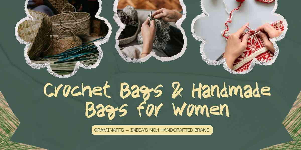 Crochet Bags & Handmade Bags for Women | GraminArts India